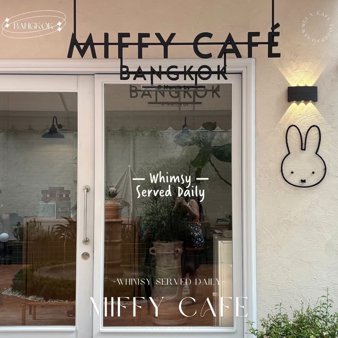 คาเฟ่สไตล์ยุโรป Miffy Café Bangkok 🐰🥞